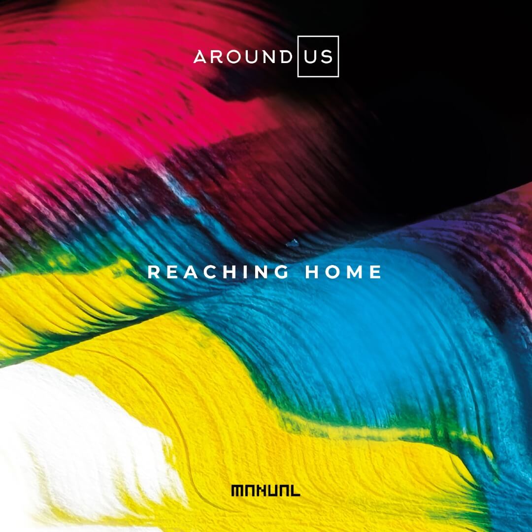 Around Us release debut album ‘Reaching Home’ - Electronic Groove