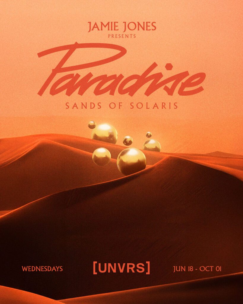 Jamie Jones brings ‘Sands of Solaris’ for Paradise Opening at [UNVRS ...